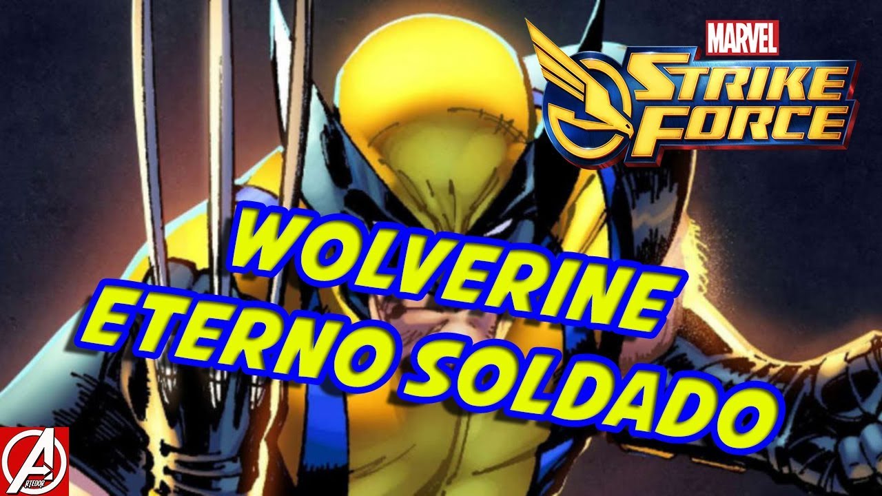 MARVEL STRIKE FORCE WOLVERINE EL ETERNO SOLDADO GAMEPLAY ESPAÑOL - YouTube