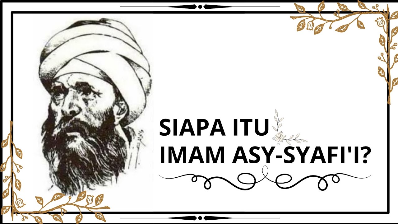 Siapa itu Imam Asy-Syafi'i? - YouTube
