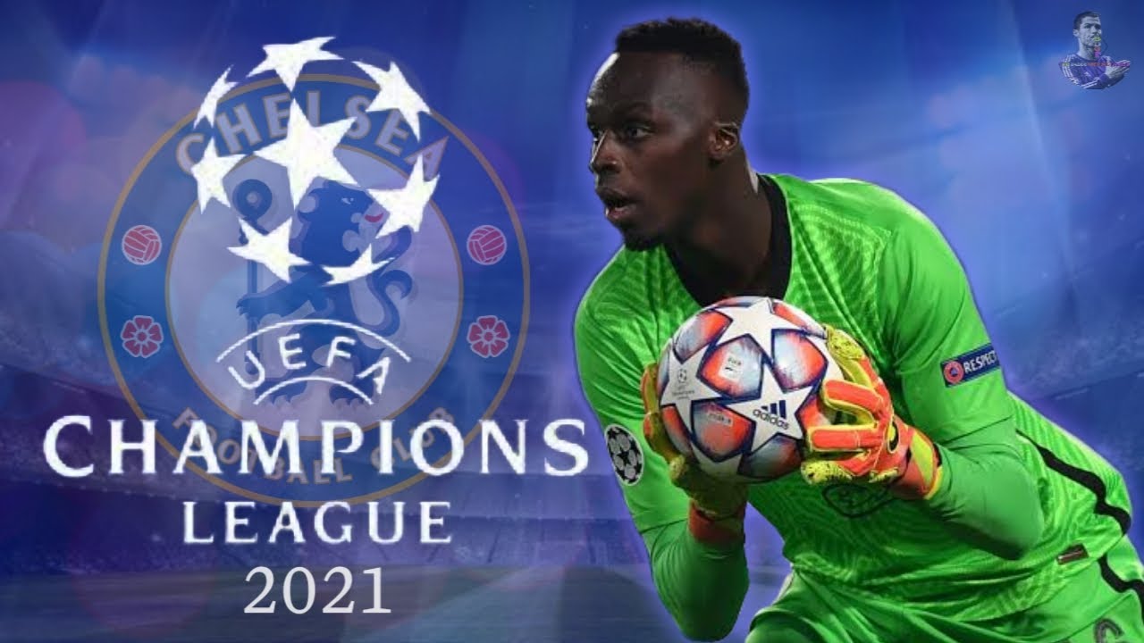 Edouard Mendy - 2021 UEFA Champions League Best Saves Collection | HD ...