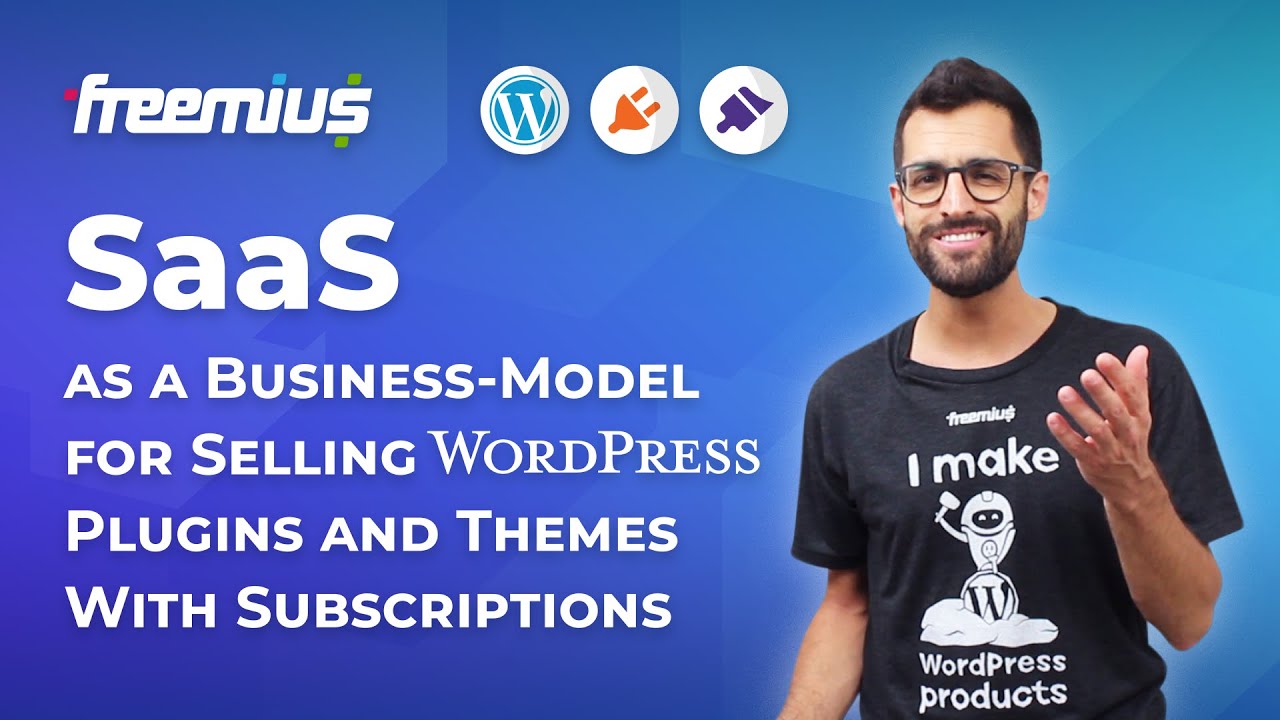 SaaS as a Business-Model for Selling WordPress Plugins and Themes With ...