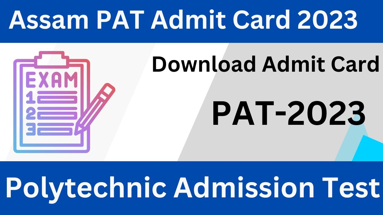 PAT Admit Card 2023 || Assam Polytechnic Admit Card 2023 || DTE PAT ...