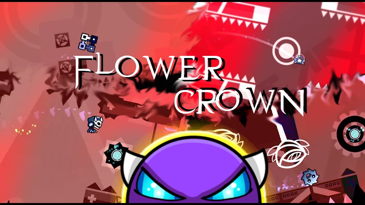 Flower Crown (Easy Demon) By Split72 (100%) || Geometry Dash [2.2 ...