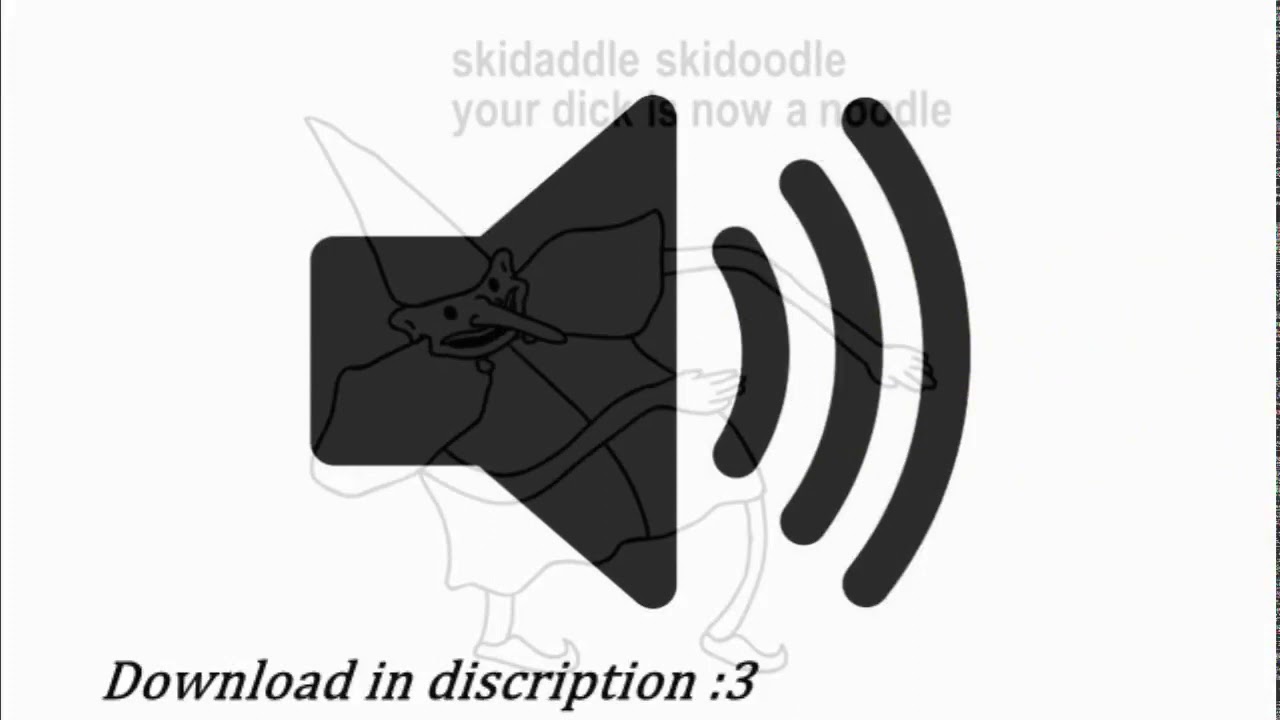 Skidaddle Skidoodle Sound Effect DOWNLOAD LINK Meme Template HD Skidaddle Skidoodle Sound Effect DOWNLOAD LINK Meme Template HD