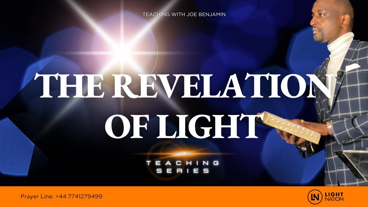 The Revelation of Light pt. 2 I Joe Benjamin Teaching Series I Light ...