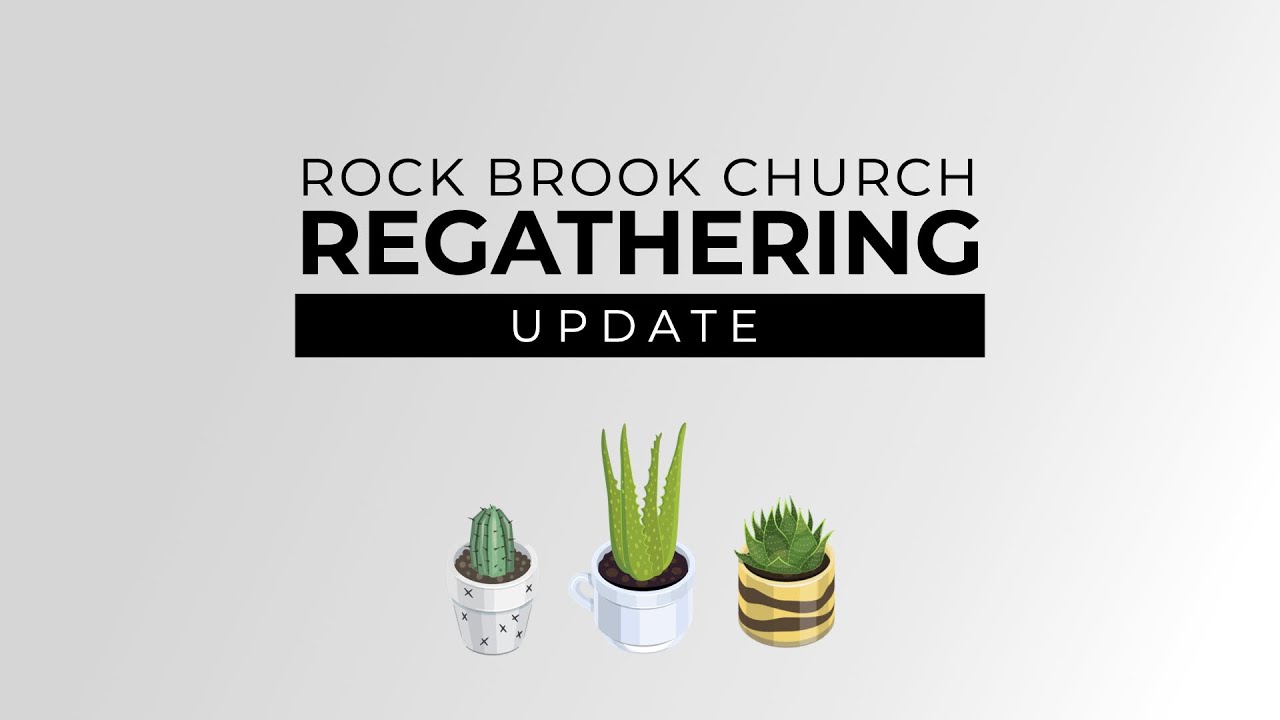 Rock Brook Church Regathering Update | May 31, 2020 - YouTube