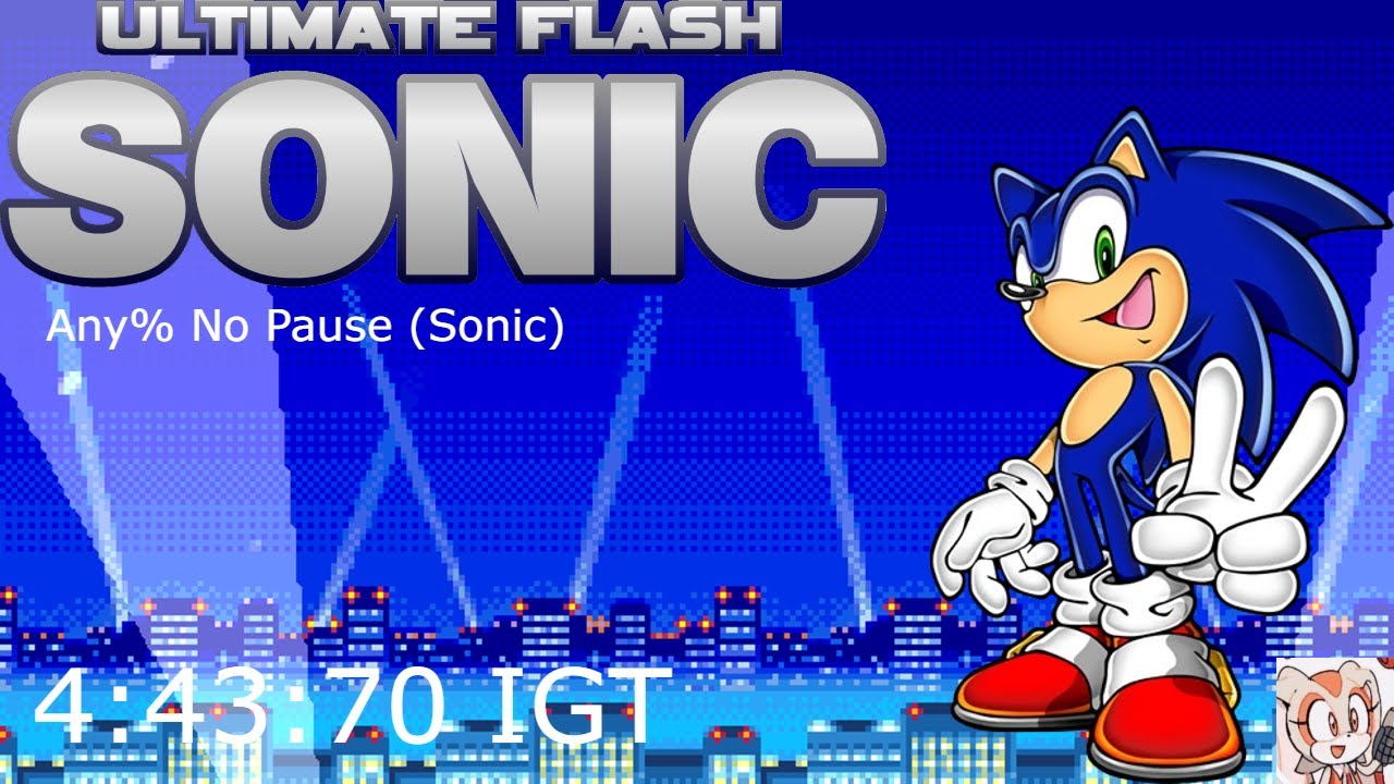 Ultimate Flash Sonic Any% No Pause (Sonic) In 4:43:70 IGT - YouTube