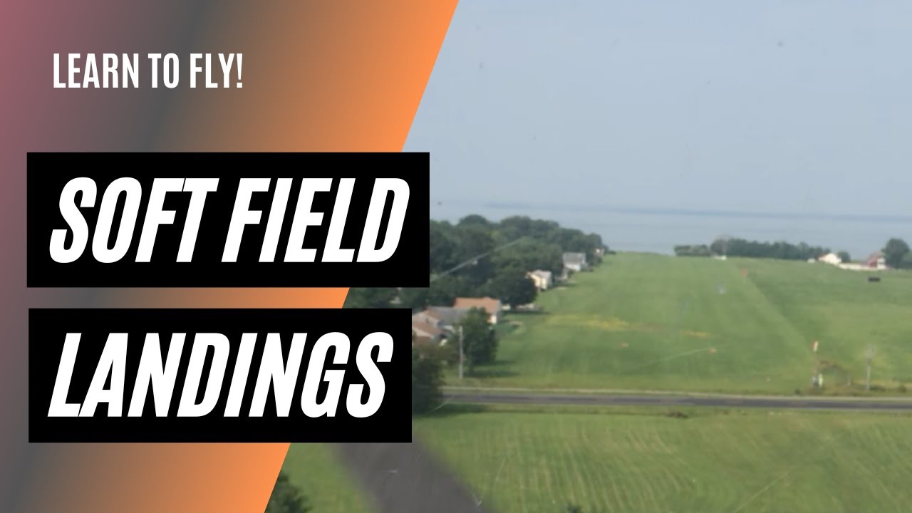 Soft Field Landings | Private Pilot Checkride Technique - YouTube