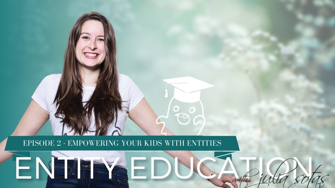 An Entity Education - #2 Empowering Your Kids with Entities - YouTube