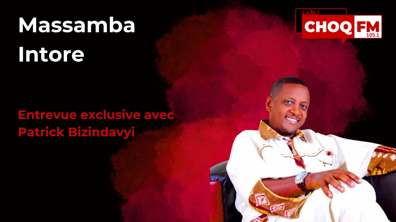 Massamba Intore sur les ondes de CHOQFM avec Patrick Bizindavyi - YouTube