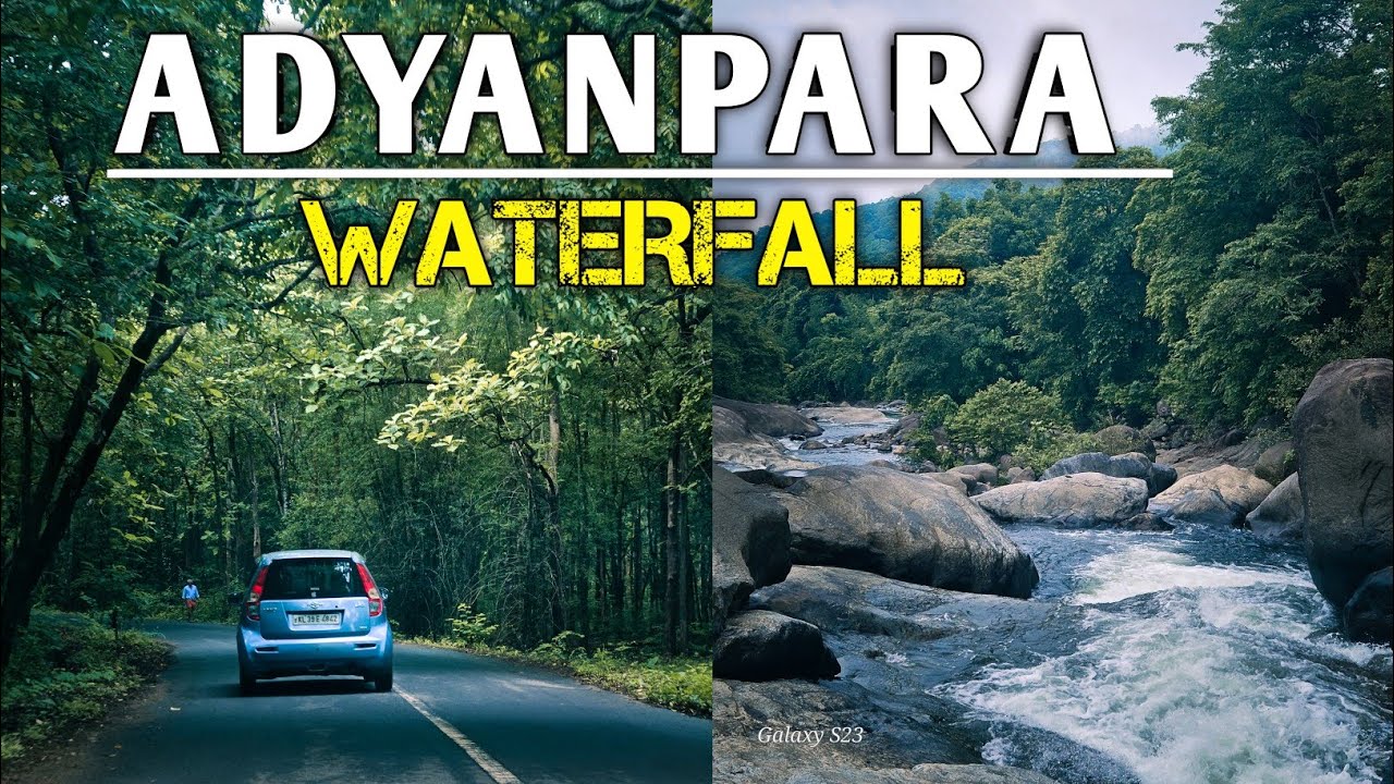 ADYANPARA WATERFALLS😍 | nilambur | malappuram tourism ...