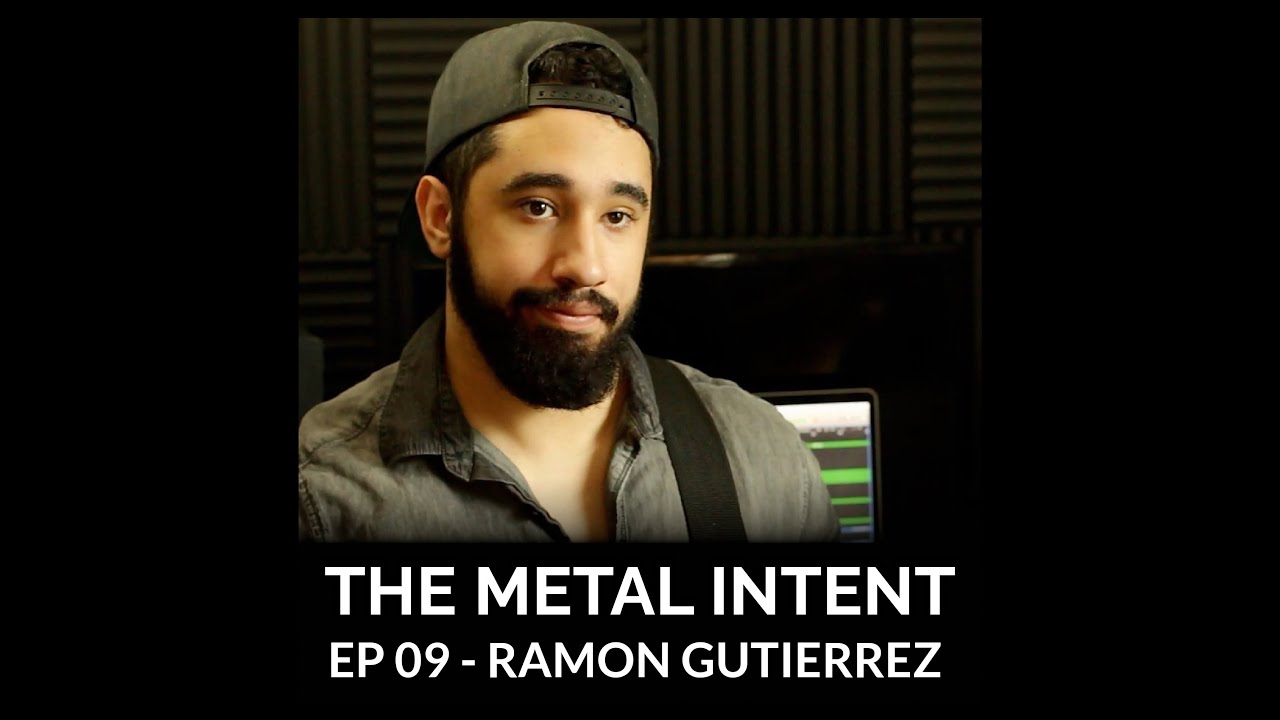 THE METAL INTENT #09 - RAMON GUTIERREZ (Andromida) | From Inspiration ...