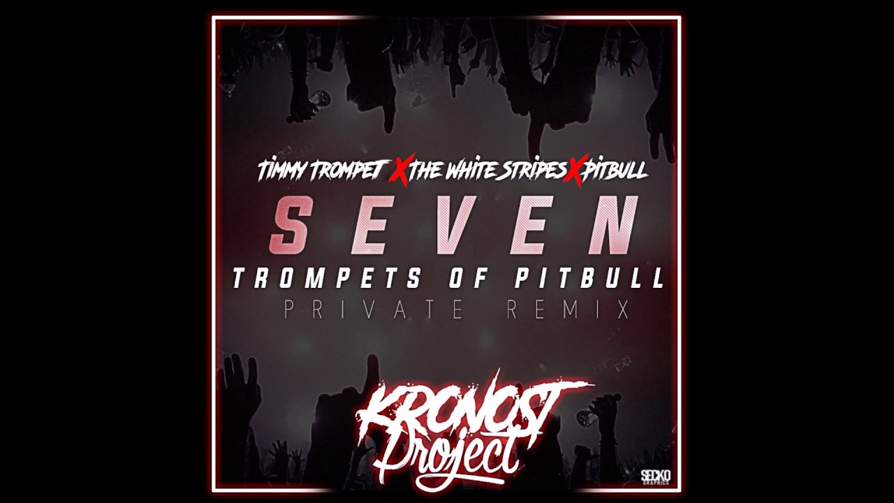 Timmy Trumpet Vs Pitbull & The White Stripes - Seven Trumpets Of ...