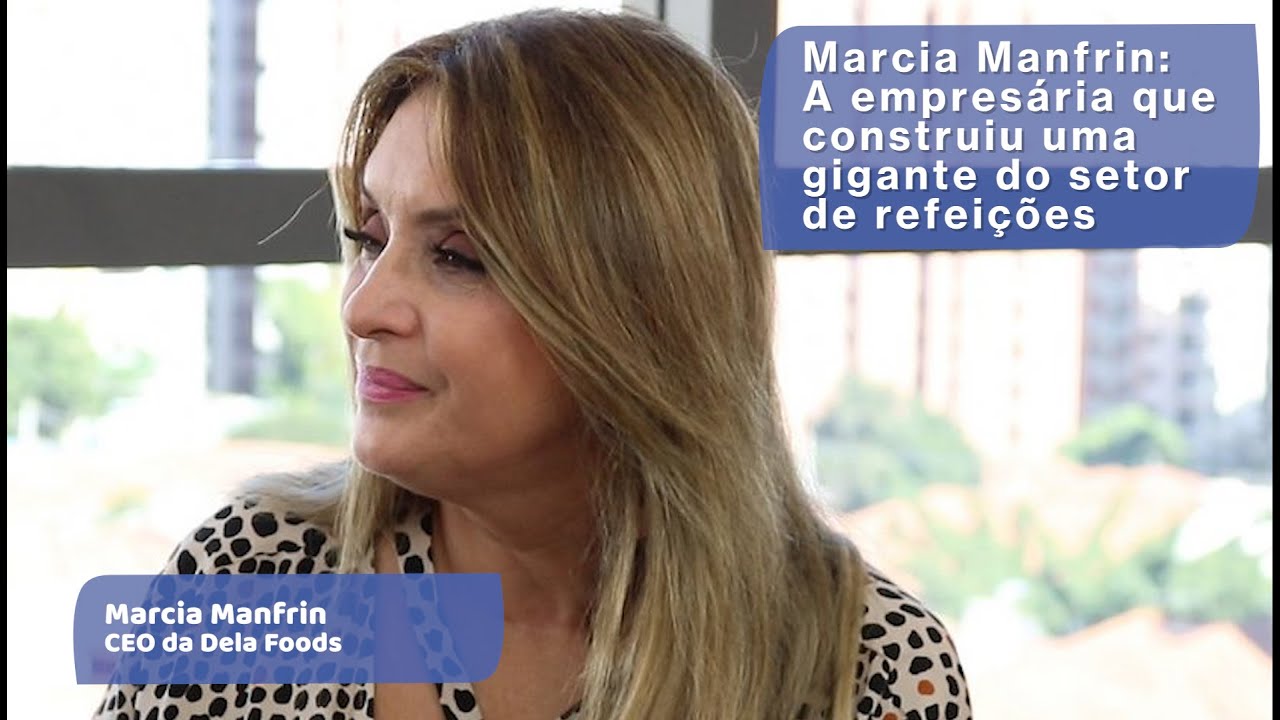 Marcia Manfrin: A empresária que construiu uma gigante do setor de ...