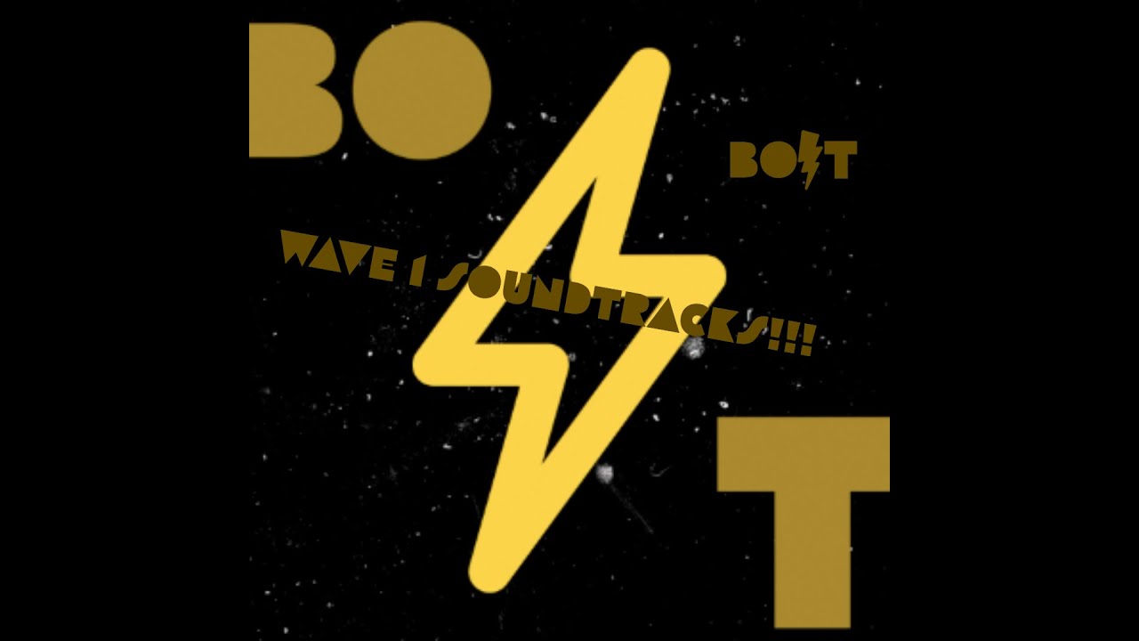 Bolt Videoz's Soundtracks - Wave 1 [Constructed By: @MaybeSpacers ...