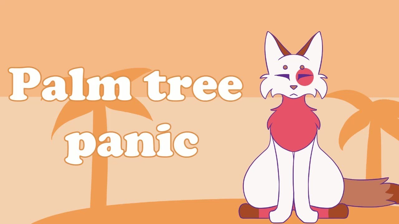 Palm tree panic | animation meme - YouTube