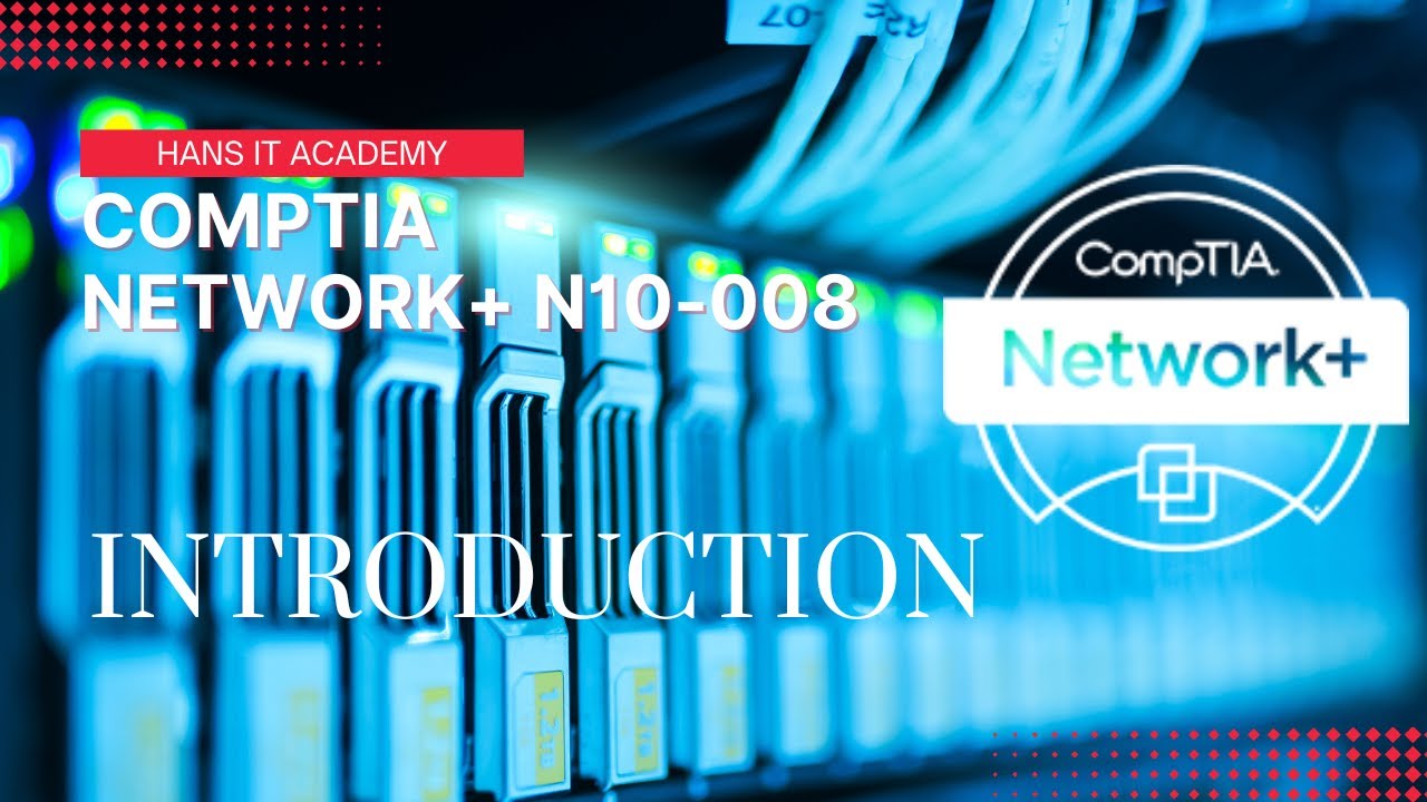CompTIA Network+ N10-008 Introduction - YouTube