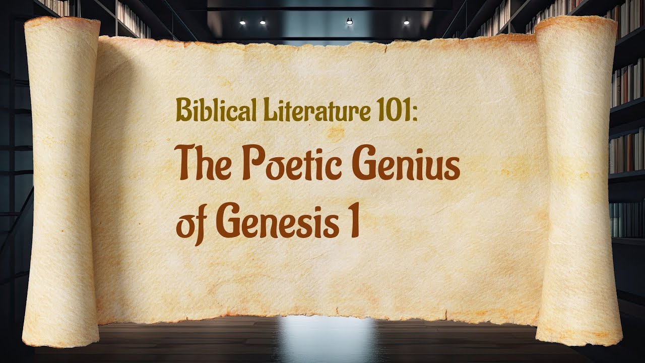 7: The Poetic Genius of Genesis 1 - YouTube