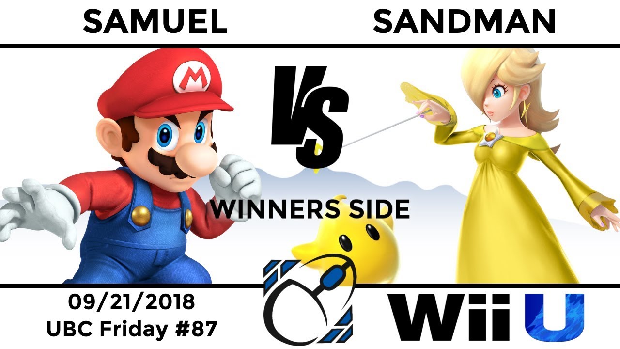 UBC Friday #87: WR2 - Samuel (Mario) vs Sandman (Rosalina & Luma) - YouTube