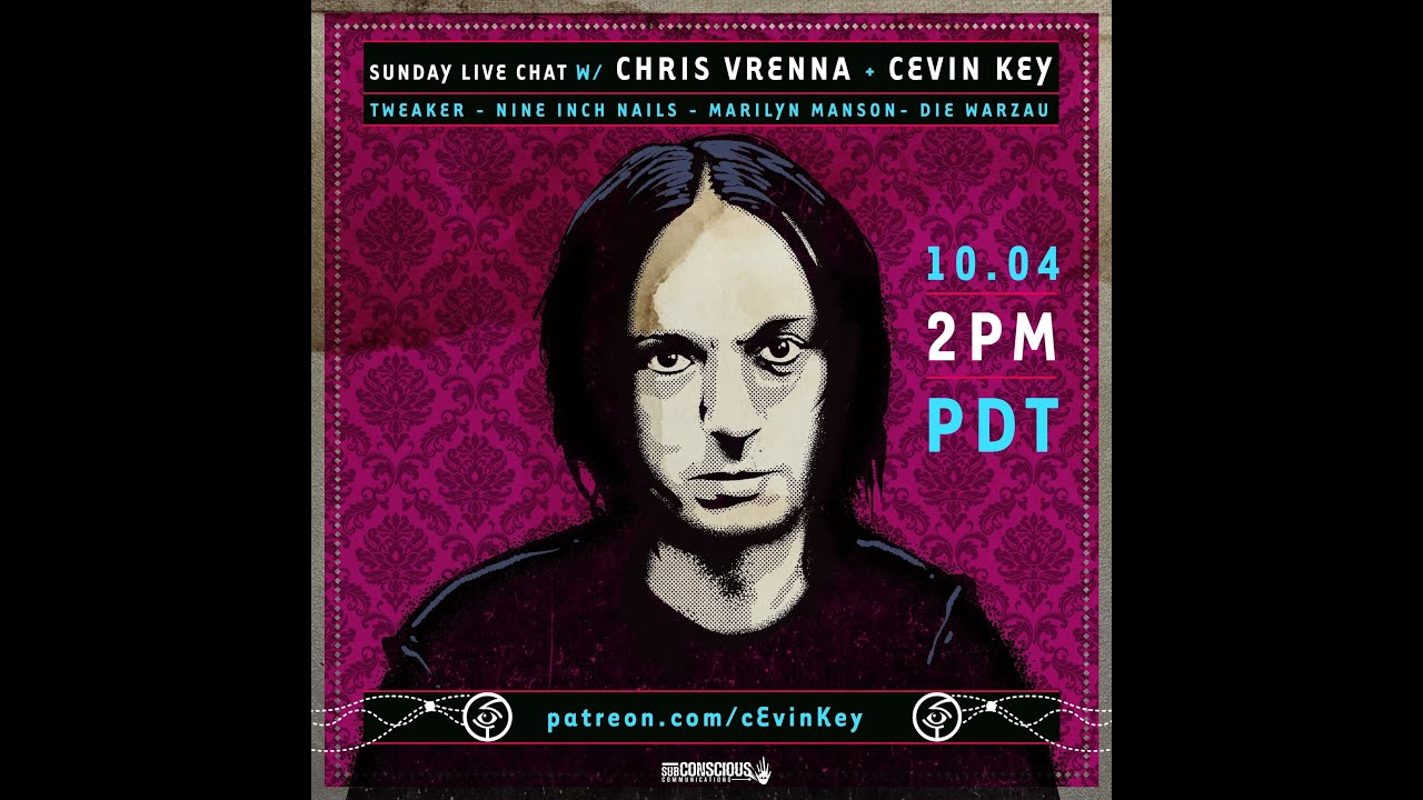 Sunday Live Chat with Chris Vrenna (NIN) and cEvin Key 10/4/2021 - YouTube