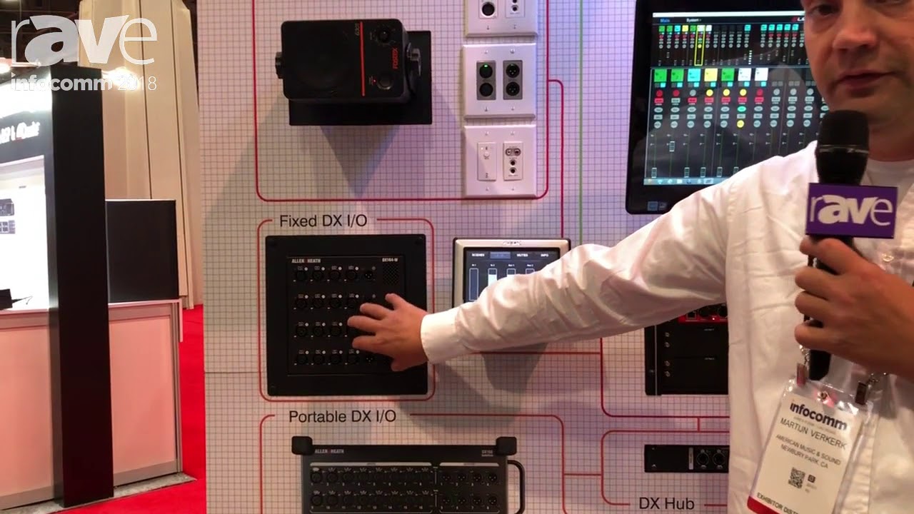 InfoComm 2018: Allen & Heath Features dLIVE DM Zero and DM Mix Rack ...