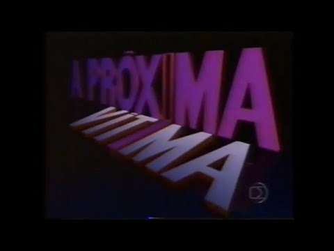 Intervalos A Próxima Vítima Globo (25/10/2000)