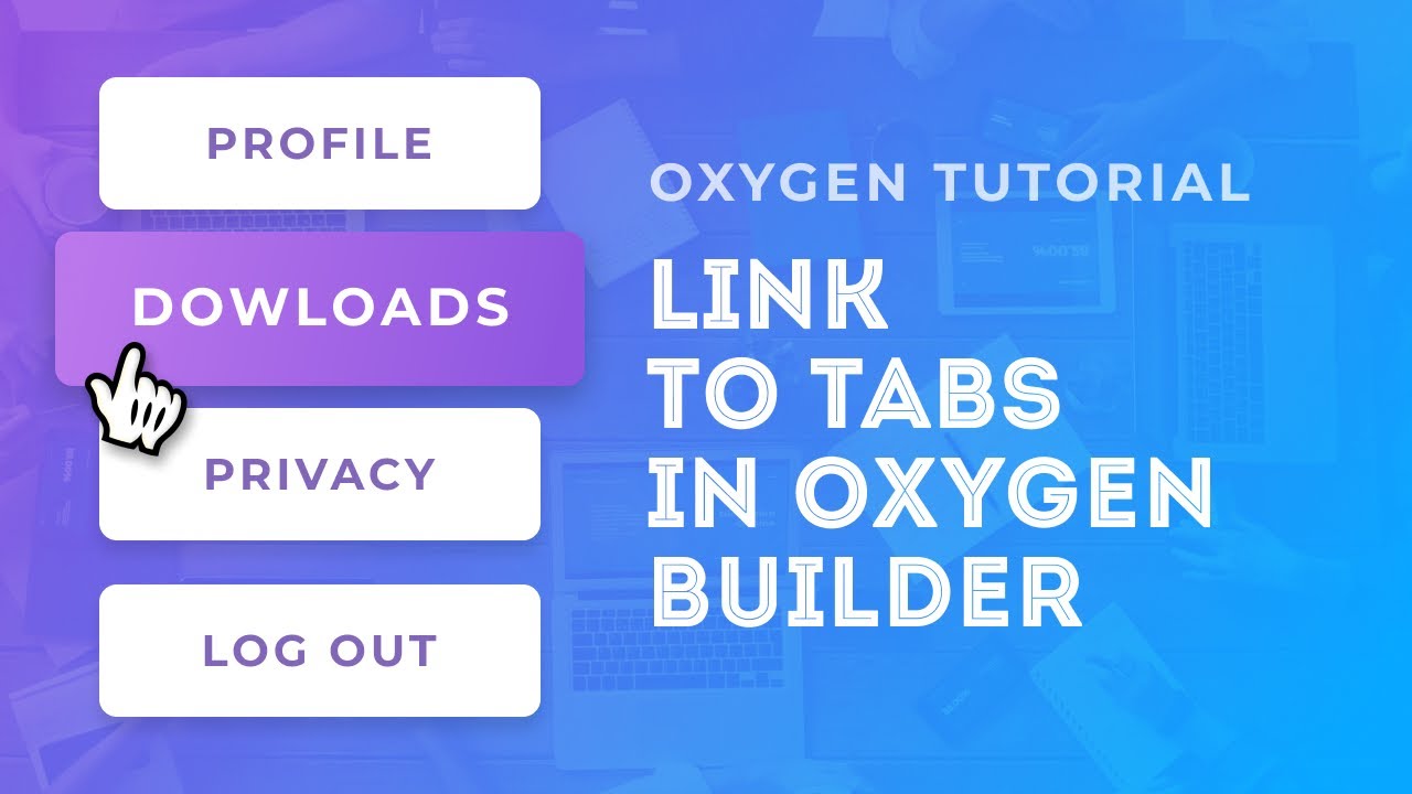 Link To Tabs In Oxygen Builder Jonathan Jernigan Wordpress Courses Tutorials And Coaching