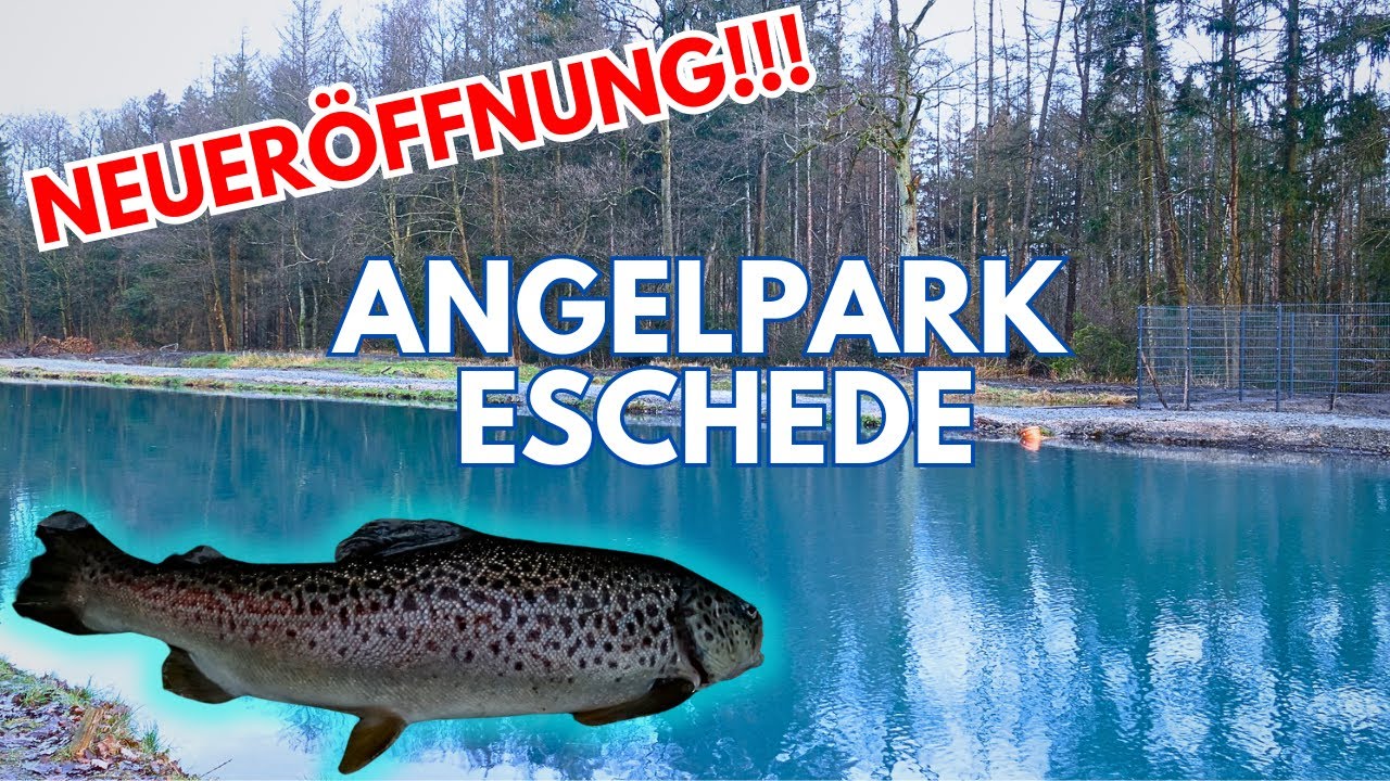 NEUERÖFFNUNG Angelpark Eschede: Forellenangeln an der Bärenkuhle mit ...