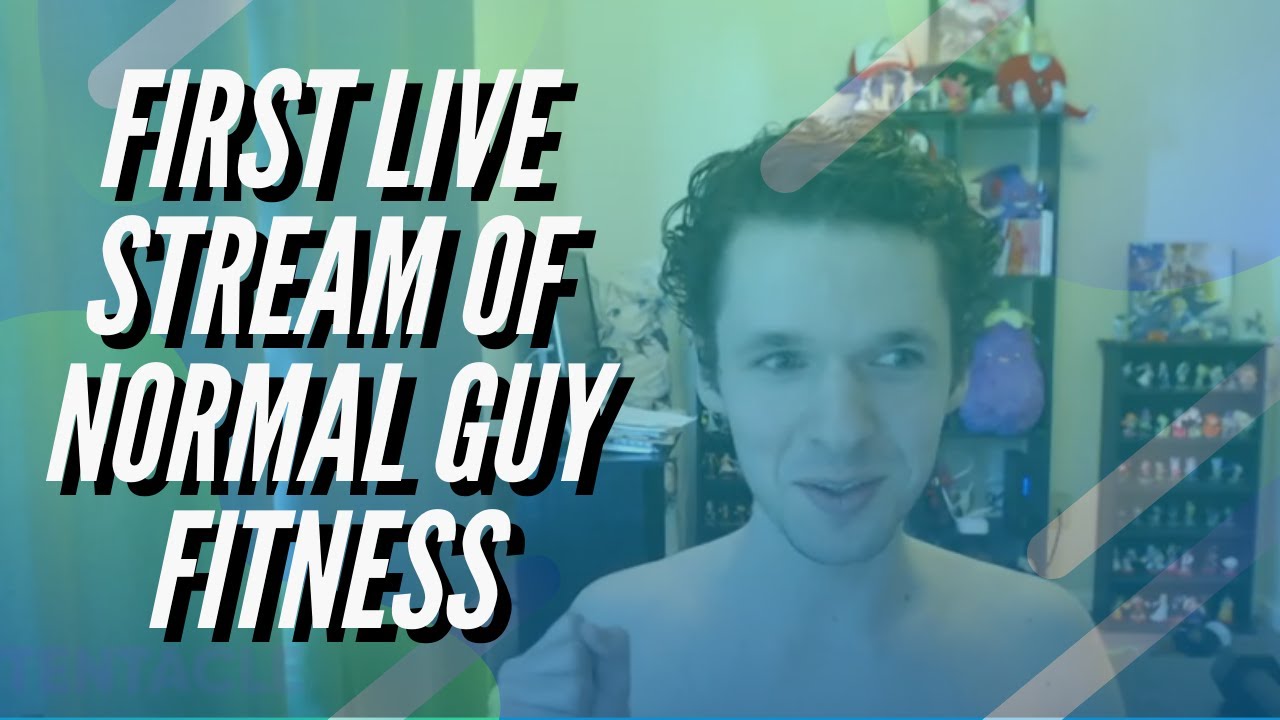 FIRST LIVE STREAM OF NORMAL GUY FITNESS! - YouTube