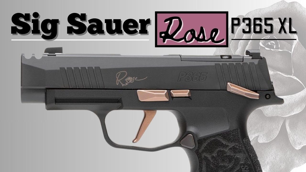 Sig Sauer Rose P365 XL Comp! Guns for Girls! What firearm do you ...