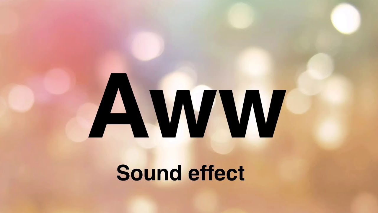 Aww sound effect - YouTube