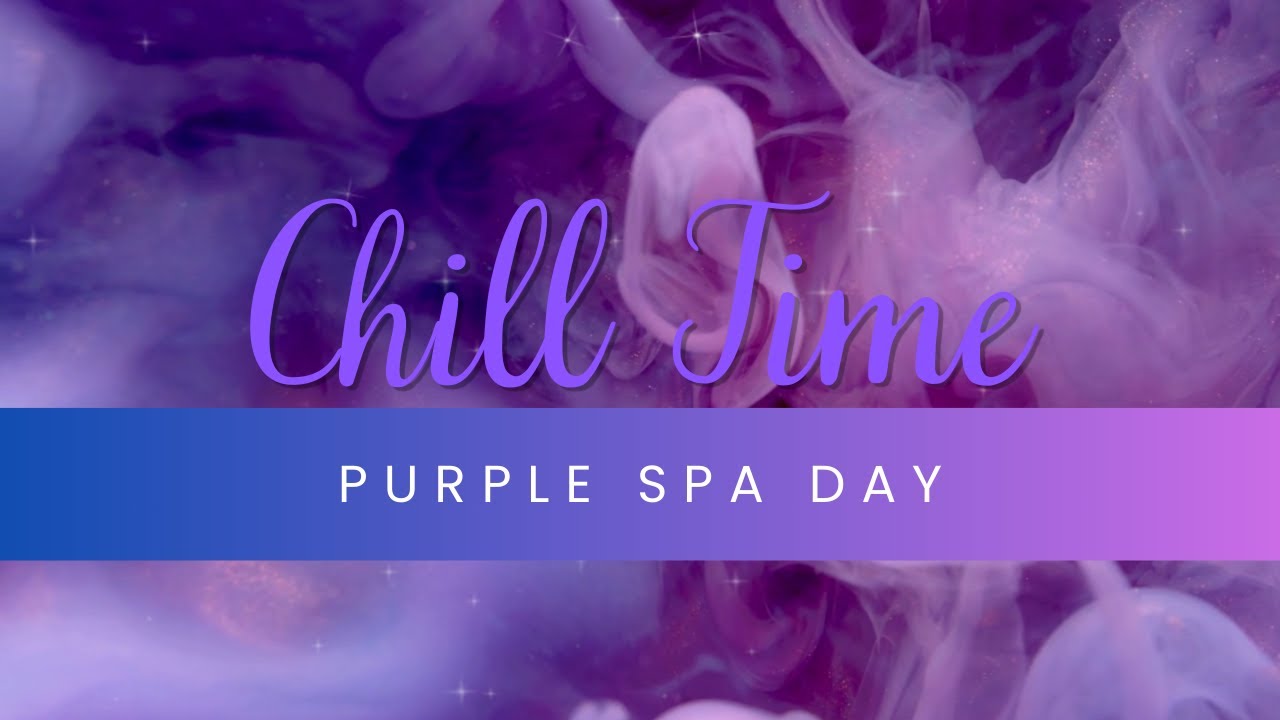 Spa Day Ambience: Purple Spa Day at Home with Ambient Music and Swirly ...