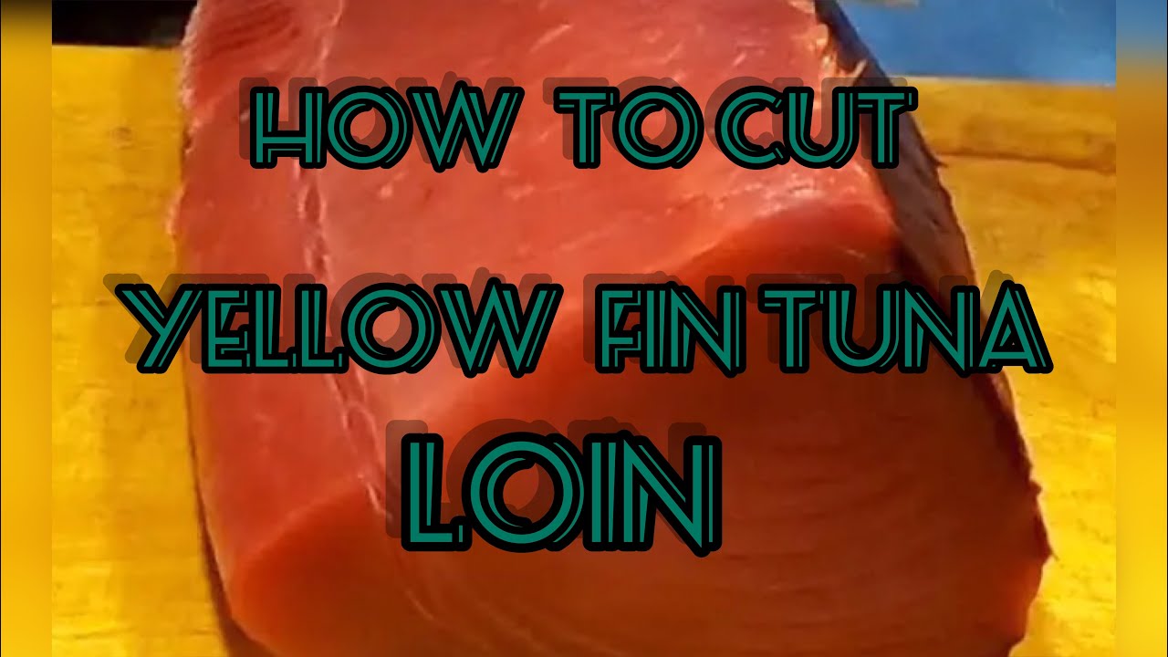 How To Cut Yellow Fin Tuna Loin||My Own Version||PapaBer - YouTube