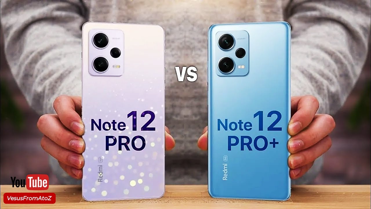 Xiaomi Redmi Note 12 Pro vs Xiaomi Redmi Note 12 Pro Plus | Full ...