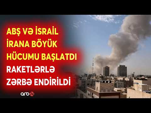 Müharibə RƏSMƏN BAŞLADI: İrana RAKETLƏRLƏ ZƏRBƏ ENDİRİLDİ - ABŞ və İsrail HÜCUMA KEÇDİ