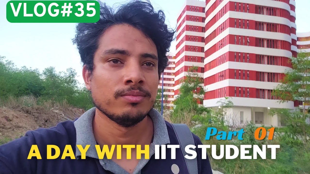[Vlog#35]A Day with IIT Student(Part-01) - YouTube