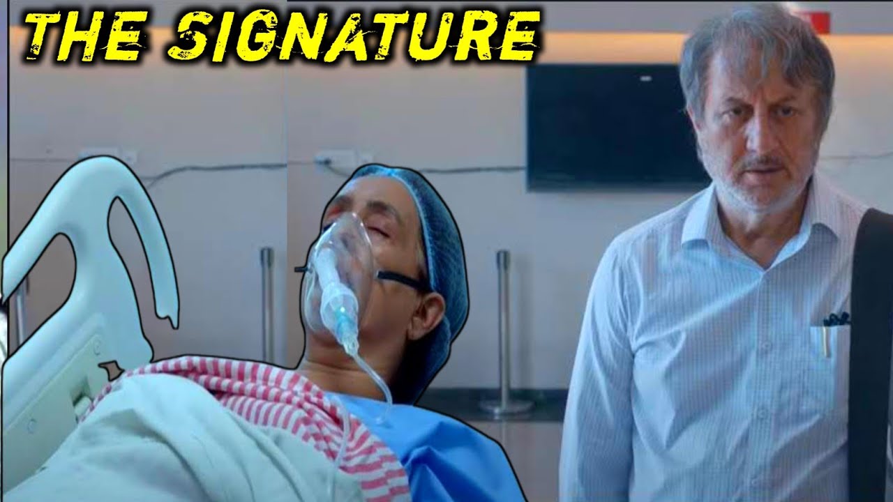 The Signature Trailer | Anupam Kher | Neena Kulkarni | Mahima Chaudhry ...