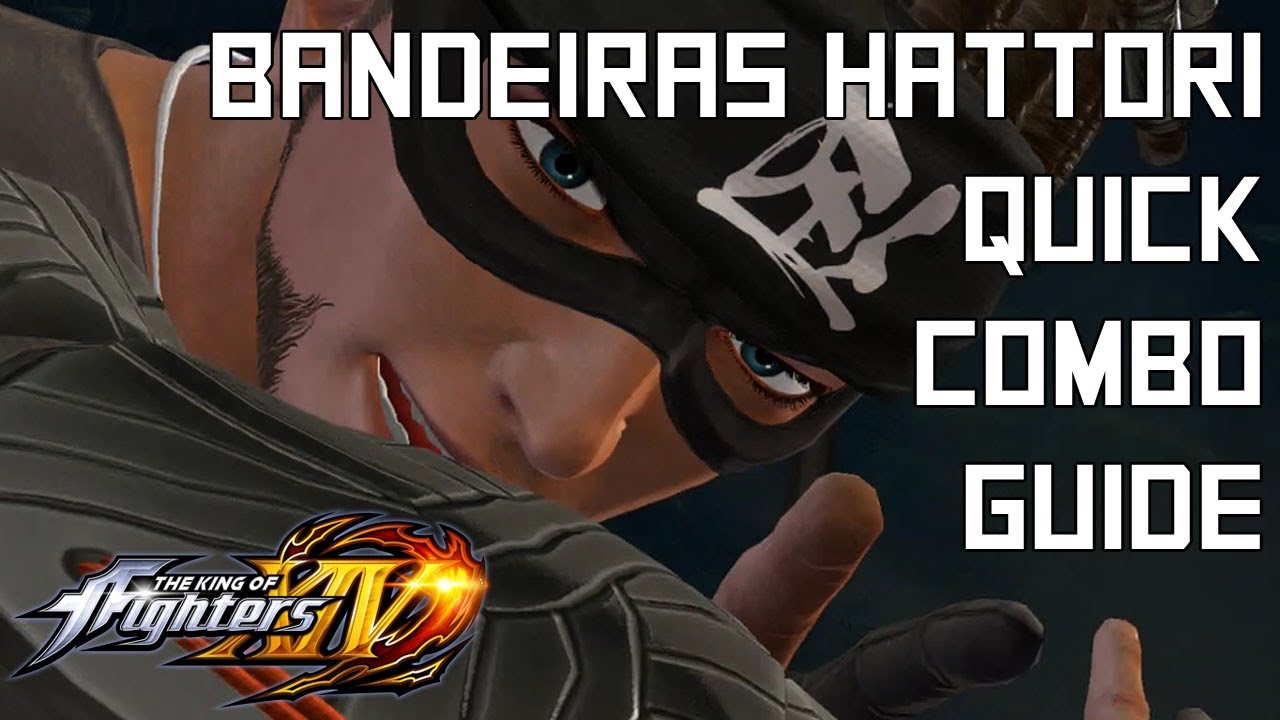 Bandeiras Hattori Quick Combo Guide - The King of Fighters XIV (KOFXIV ...