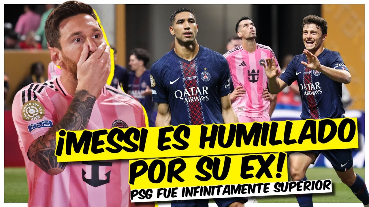 MESSI es HUMILLADO por el PSG, Inter Miami cae 4-0 y es ELIMINADO del ...