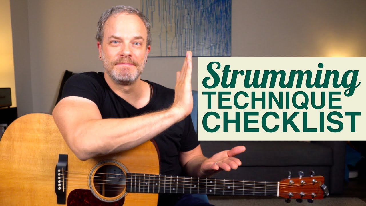 The Strumming Technique Checklist - YouTube