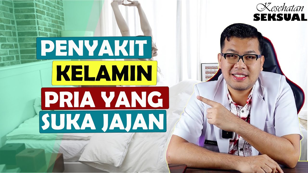 PENYAKIT KELAMIN TERSERING PADA PRIA - DOKTER SADDAM ISMAIL - YouTube