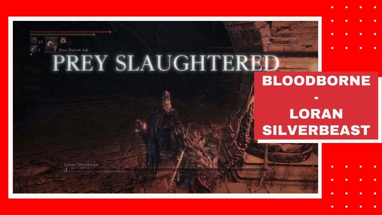 ตีบอส Bloodborne : Loran Silverbeast - YouTube