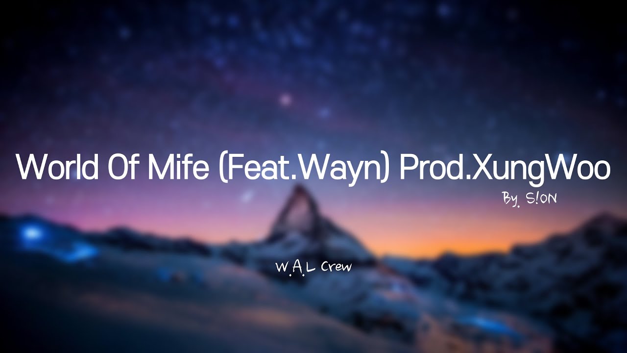 World Of Mife (Feat.Wayn) Prod.XungWoo [TRAILER] - YouTube