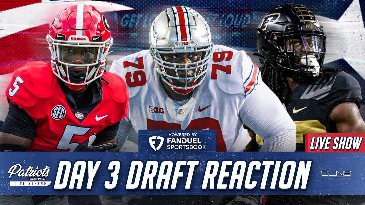LIVE: Patriots Draft Show: Day 3 Reaction - YouTube