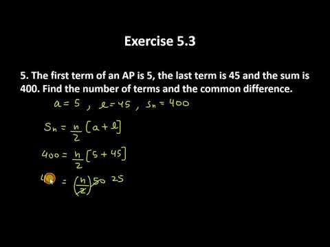 5. The first term of an AP is 5, the last term is 45 and the sum is 400 ...