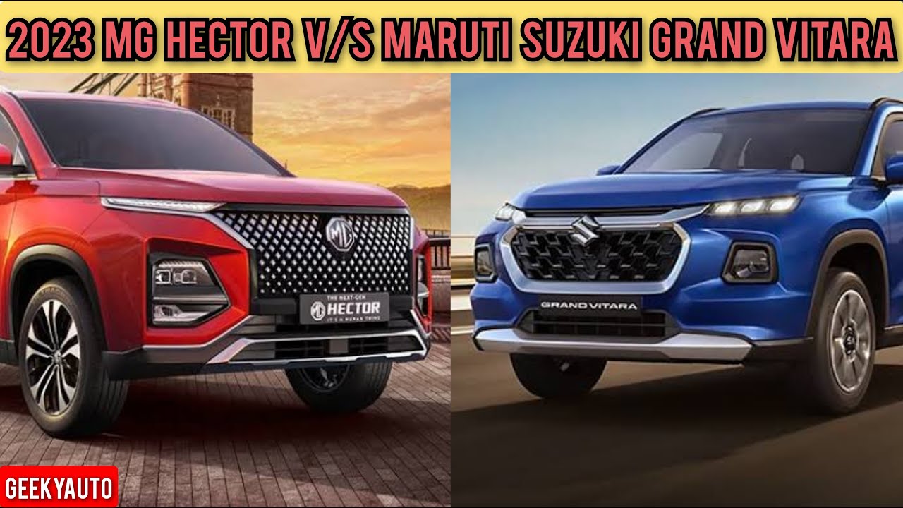 2023 MG HECTOR V/S MARUTI SUZUKI GRAND VITARA COMPARISON REVIEW - YouTube