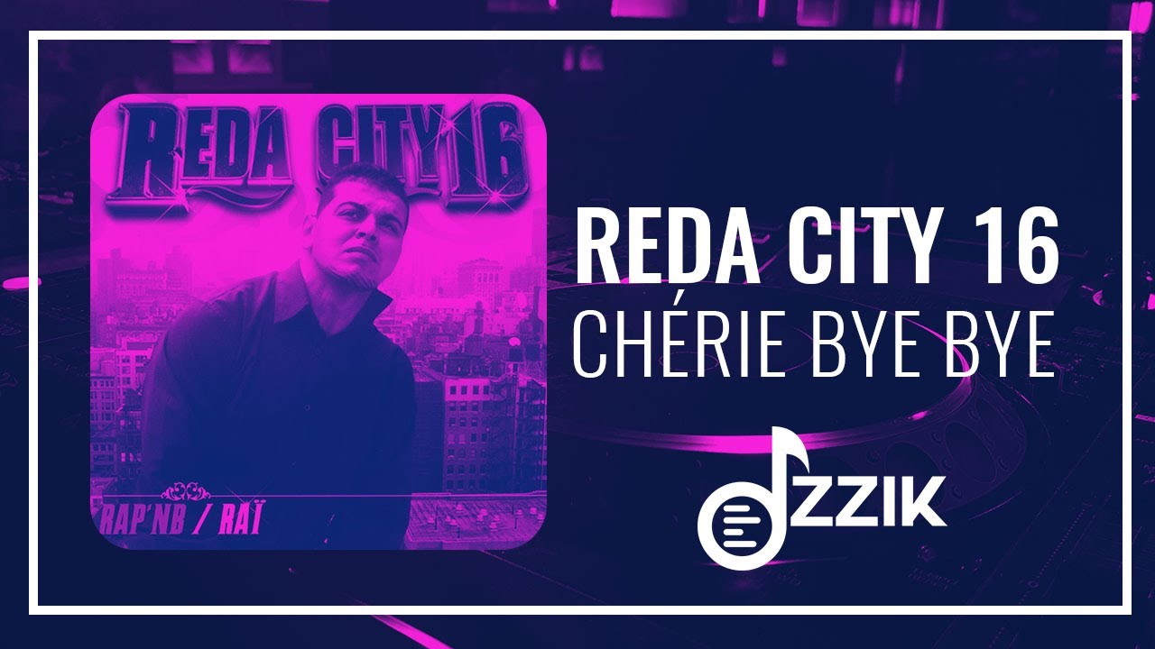Reda City 16 - Chérie Bye Bye - YouTube