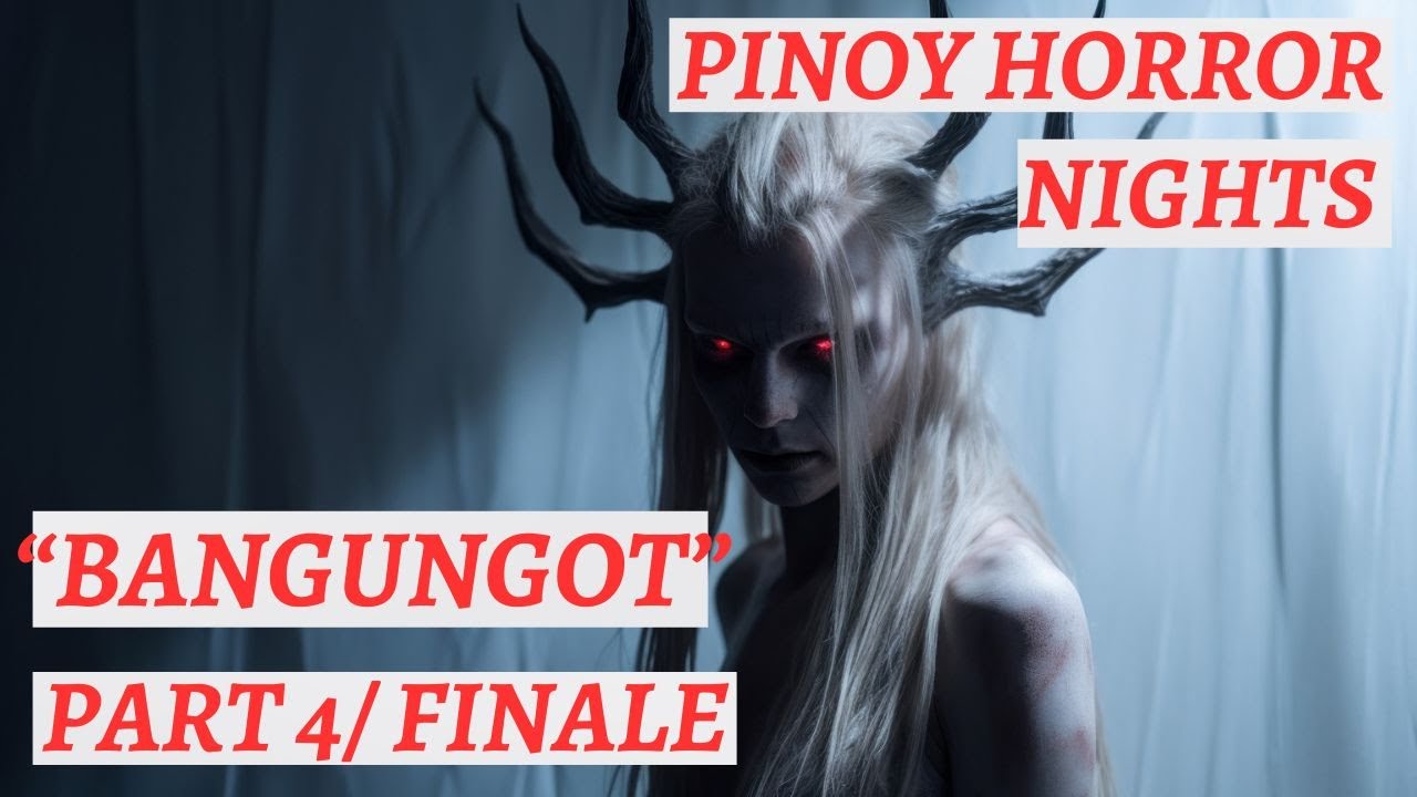 Pinoy Horror Story - BANGUNGOT PART 4/FINALE - YouTube