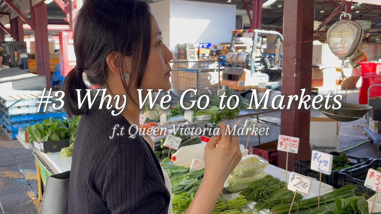 Why We Go to Markets 01 - Queen Victoria Market - YouTube