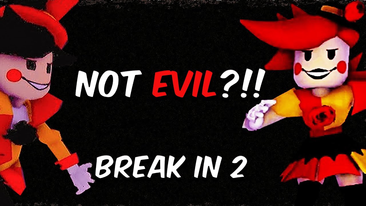 THE TWINS IN BREAK IN 2 ARE NOT EVIL!!! - YouTube