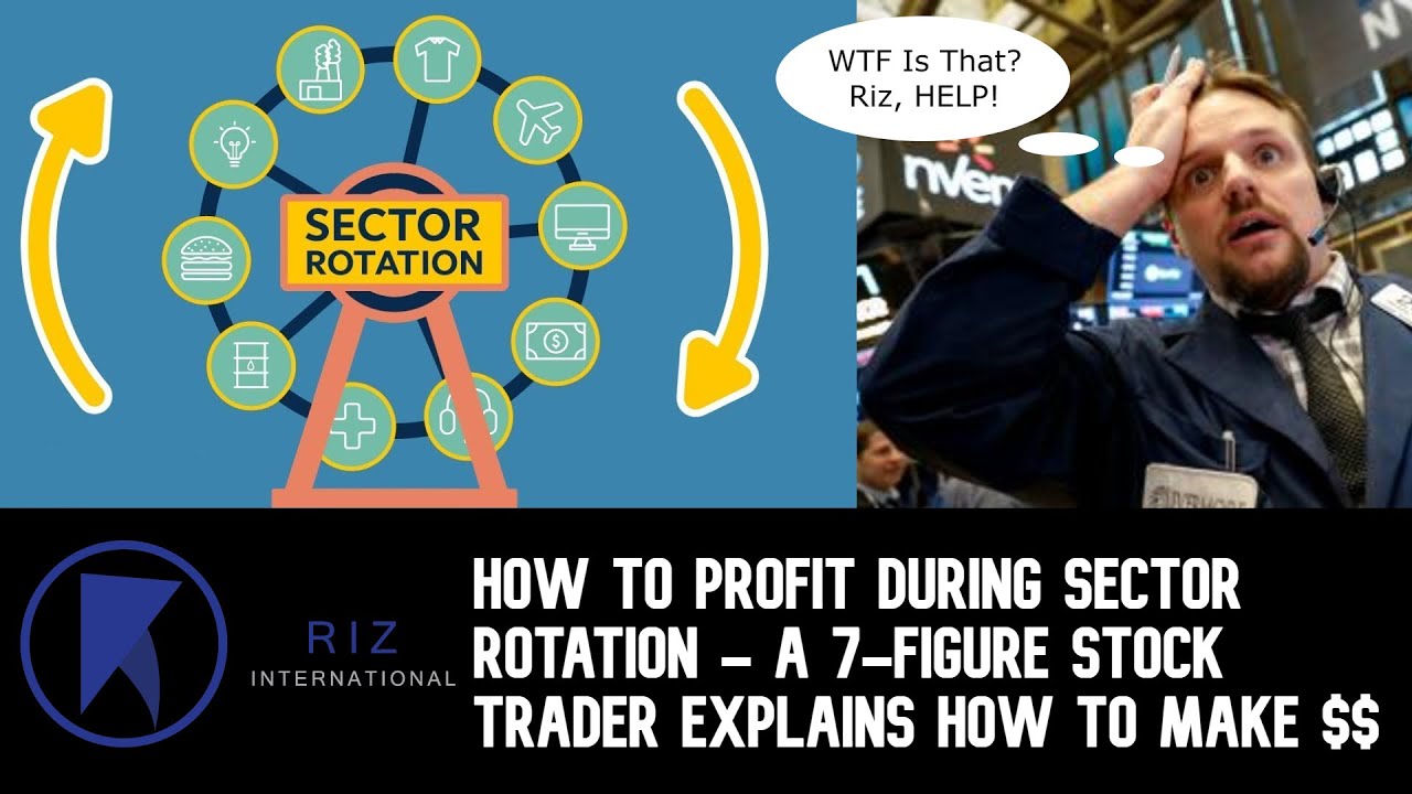 Sector Rotation and How To Profit From It - A 7-Figure Stock Trader ...